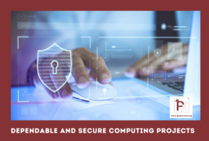 Research PhD Projects in Dependable and Secure Computing