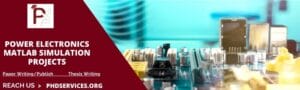 Power Electronics Matlab Simulation Projects [Performance Analysis]
